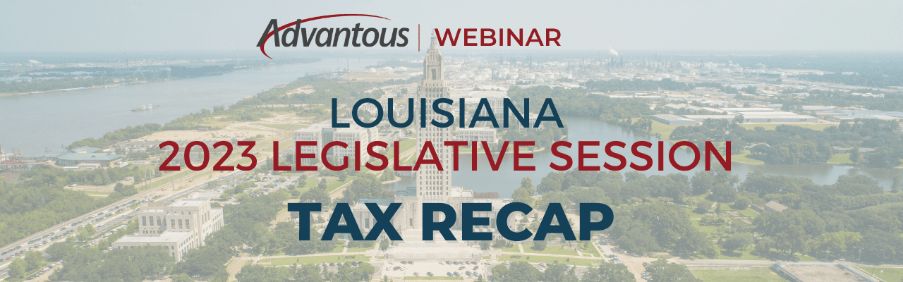 2023 Legislative Session Tax Recap // Advantous - Advantous